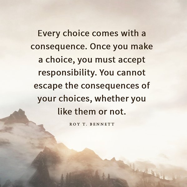 Choice And Consequence Quotes