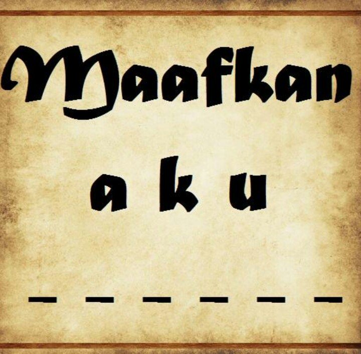 Maafkan Aku Yang Tak Sempurna Maafkan Aku Yang Tak Semp Quotes