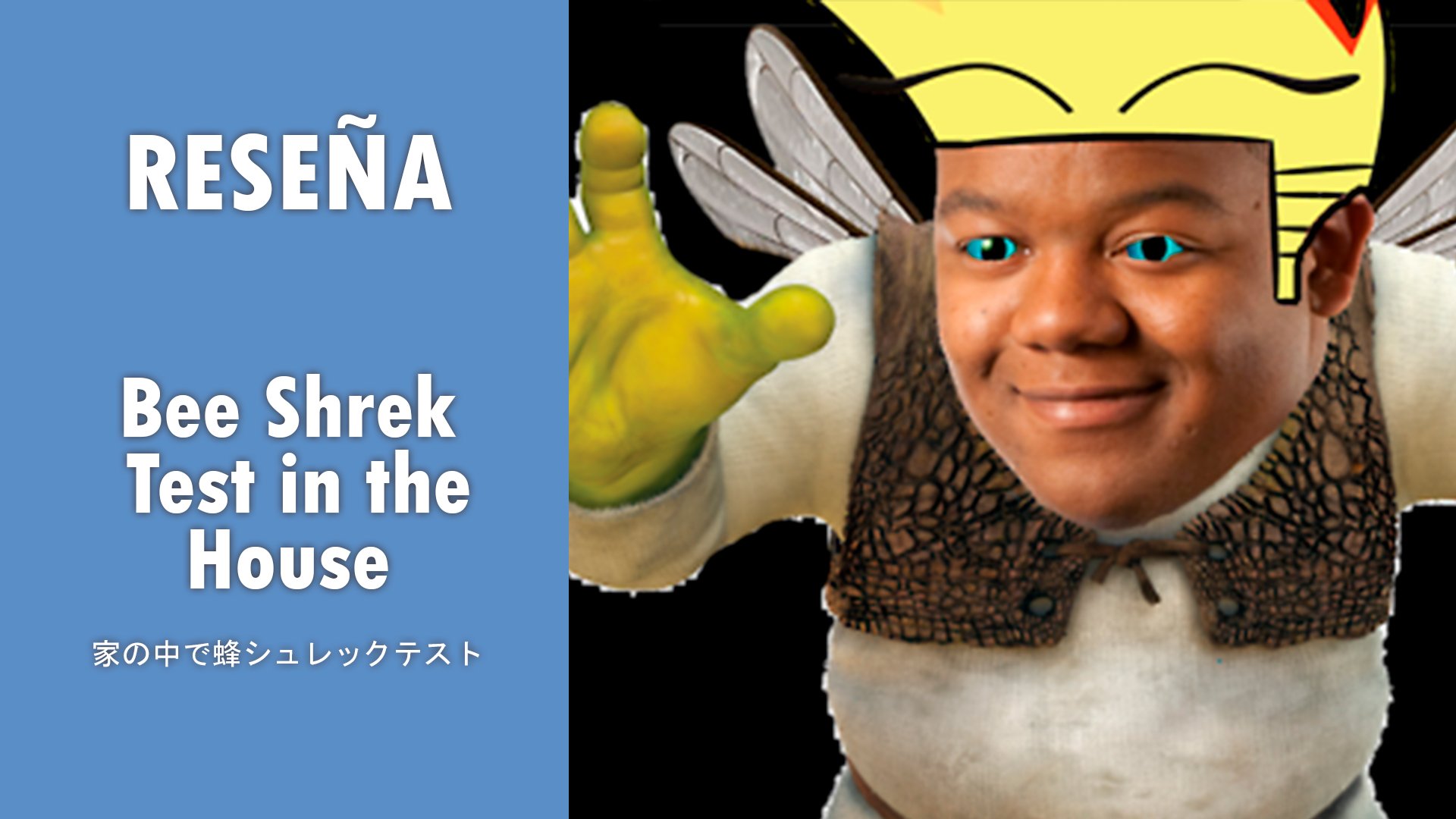 Bee Shrek Test In The House