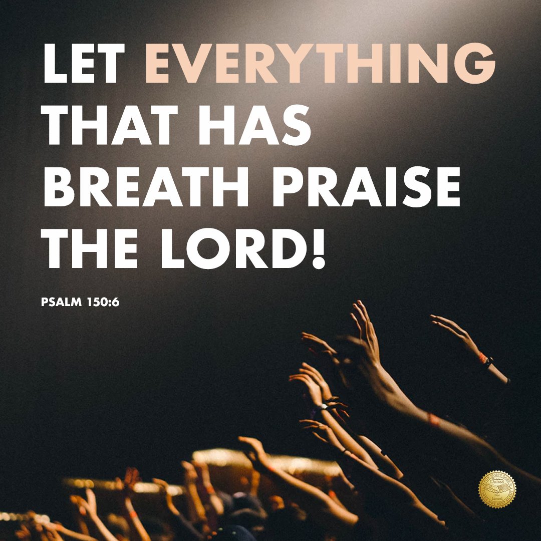 Let Everything That Has Breath Praise The Lord