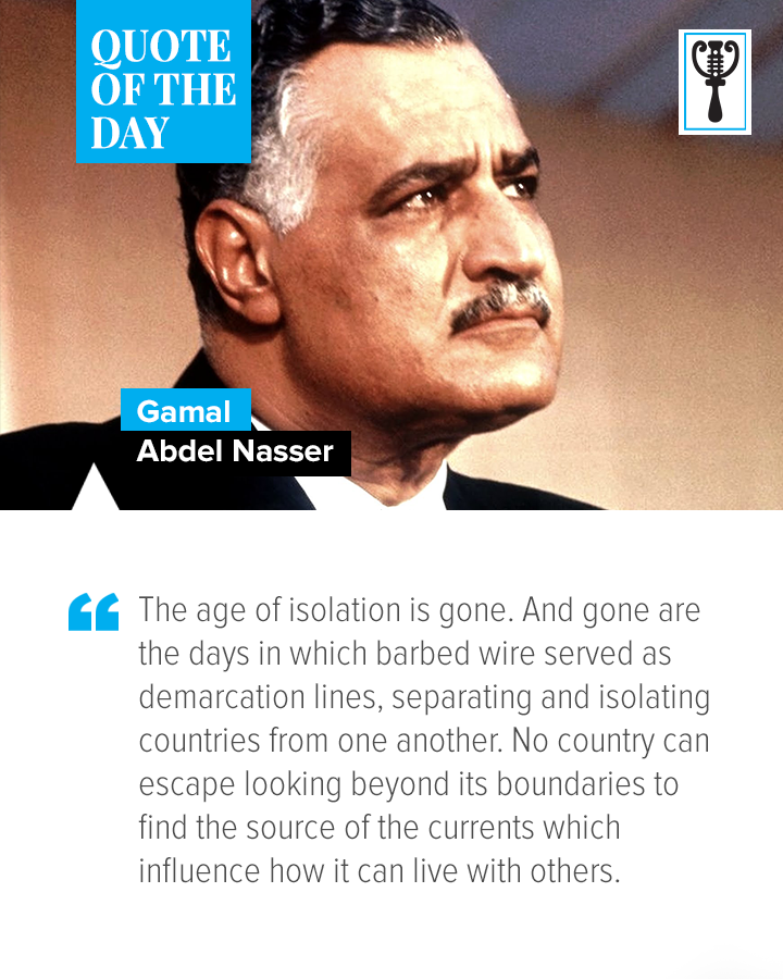 Gamal Abdel Nasser Quotes