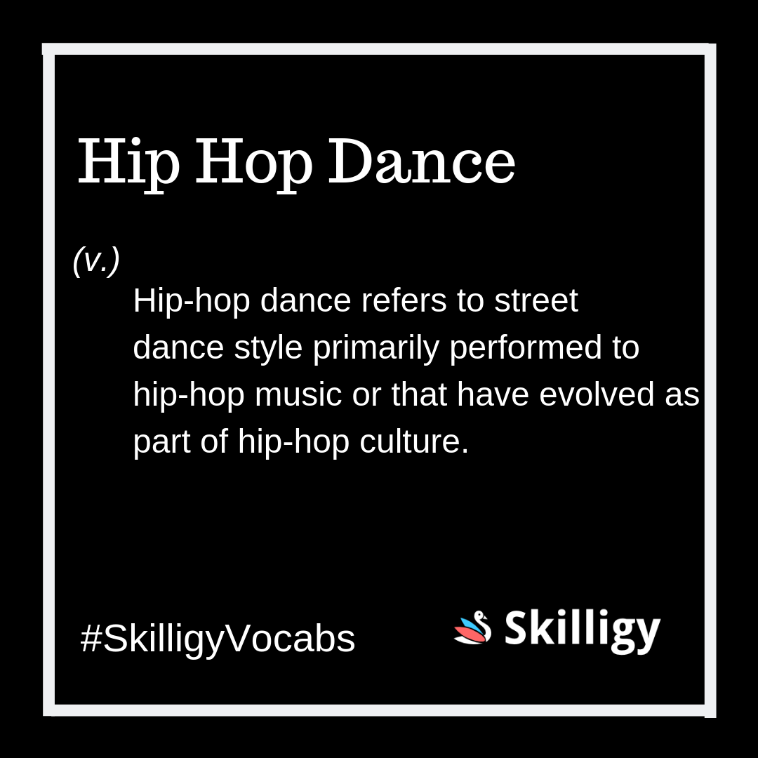 Arttora on Twitter: "#SkilligyVocabs Hip-hop dance is a broad category ...