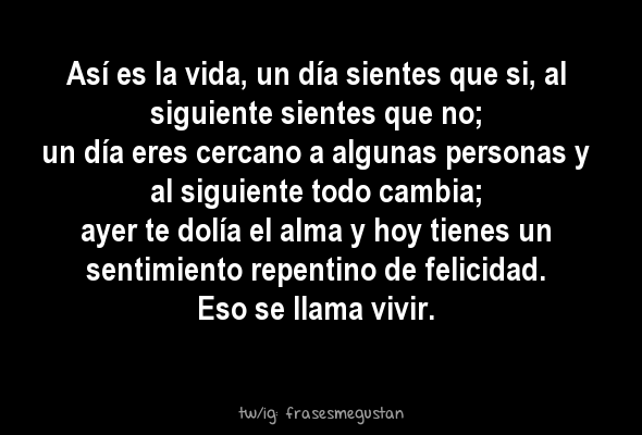 Asi Es La Vida Quotes Todo Llega, Todo Pasa, Todo Cambia… Así Es La