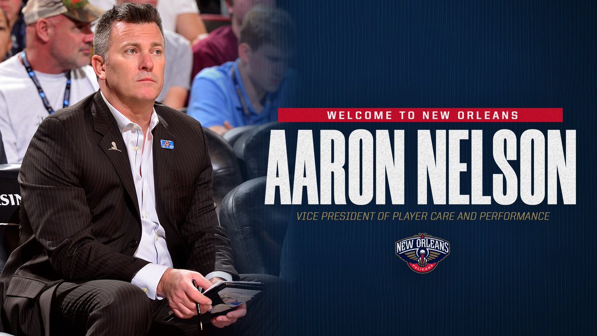 The Pelicans have hired Aaron Nelson as Vice President of Player Care ...