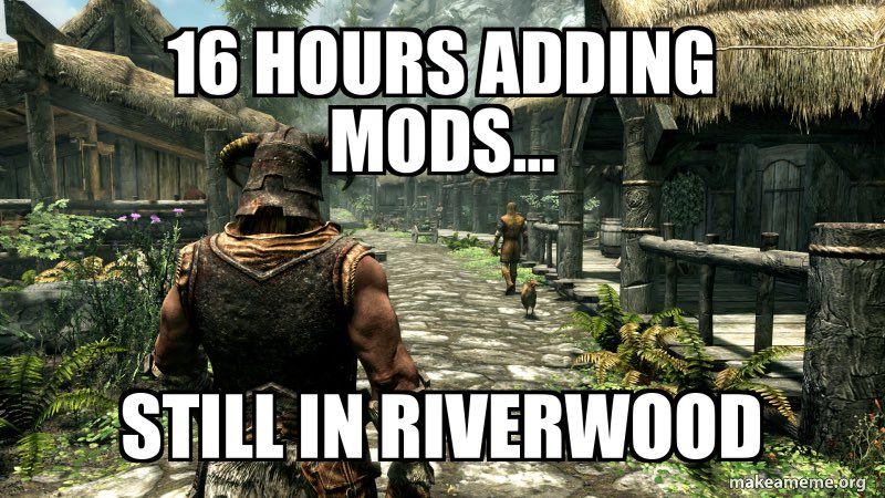Nexus Mods - Show us your best modding memes for your...