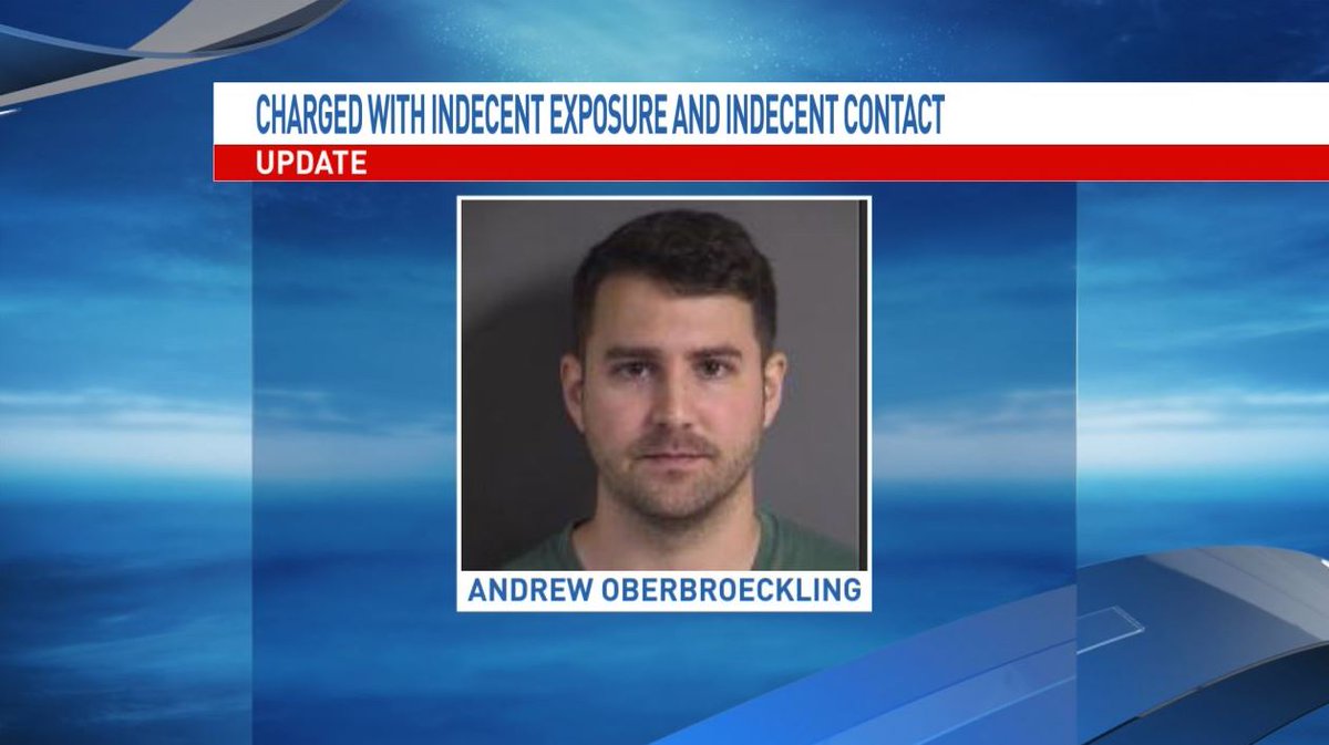 UPDATE: Andrew Oberbroeckling faces 6 charges including 4 counts of ...