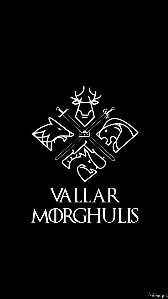 Valar Morghulis Valar Dohaeris Wallpaper
