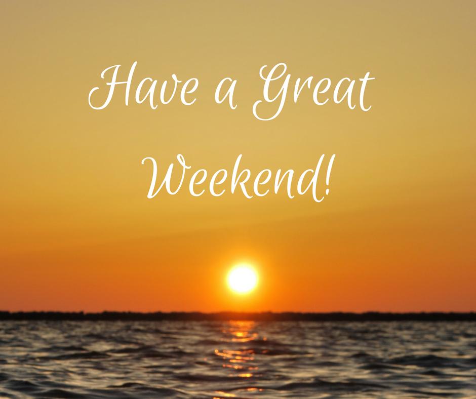 Have A Great Weekend Beach Images