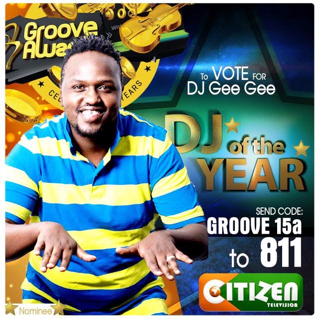 To vote for Dj Gee Gee as 'Dj of the year' send code 'Groove 15 a' to ...
