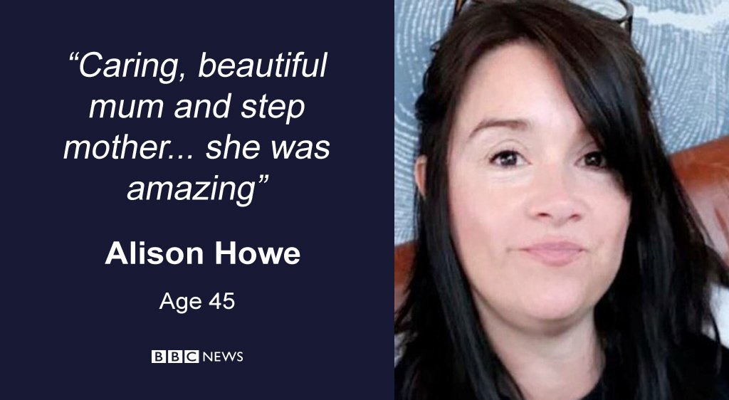 Alison Howe, 45, "caring, beautiful mum and step mother ...
