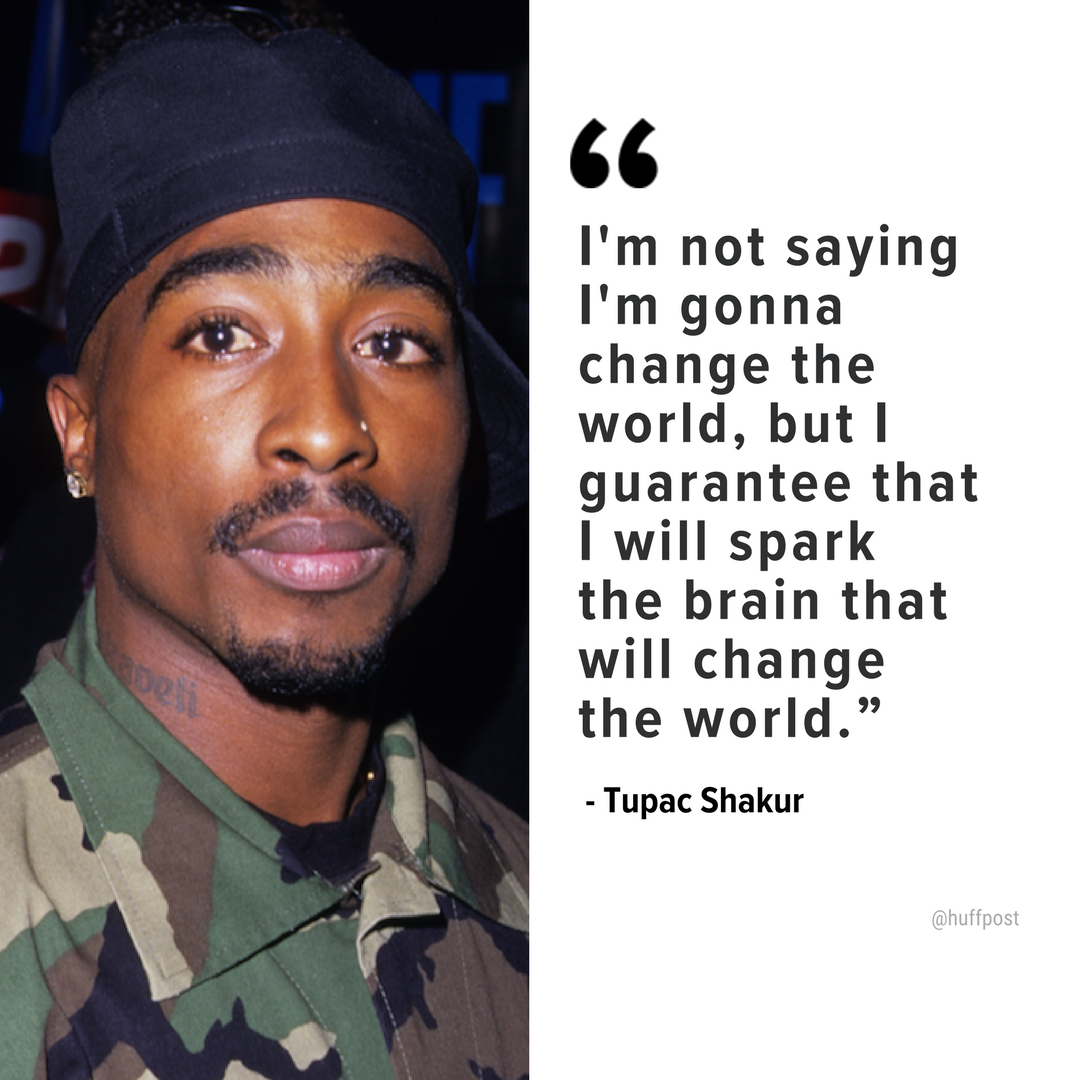 Tupac Quotes About Changing The World