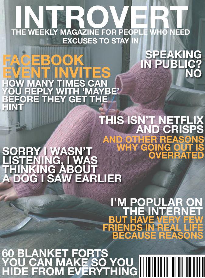 "Introducing the new magazine for introverts everywhere" - The Poke