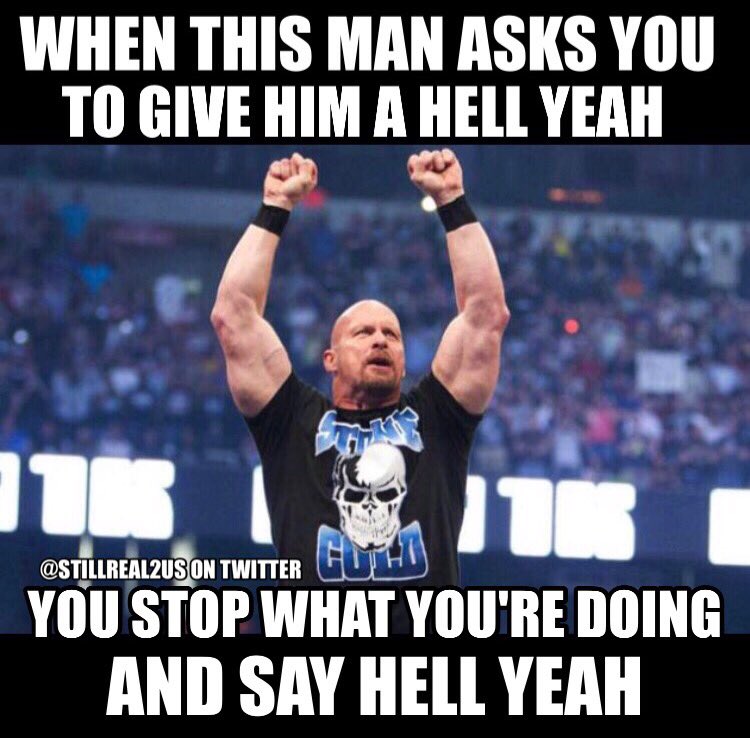 Hell Yeah Stone Cold Meme