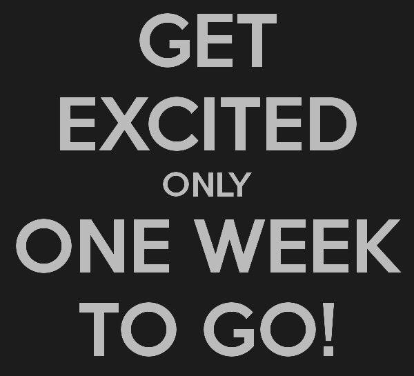 Only One Week To Go