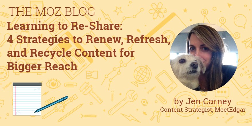 Learning to Re-Share: 4 Strategies to Renew, Refresh, and Recycle ...