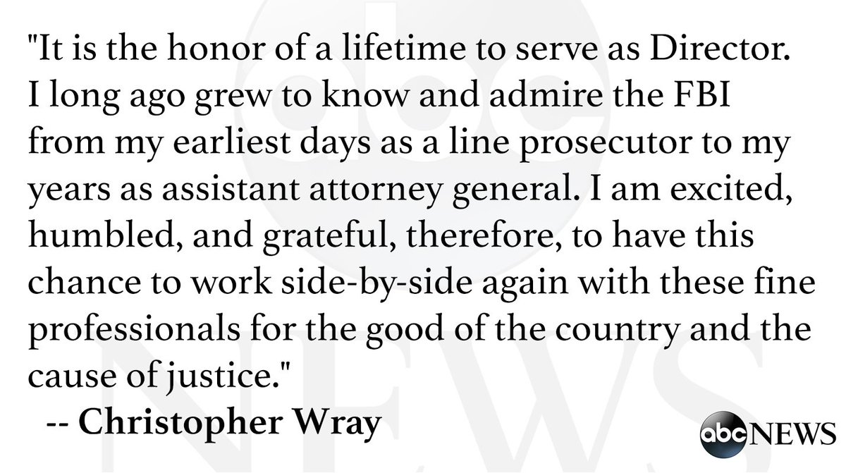 Christopher Wray after being sworn in as the FBI Director: "It is the ...