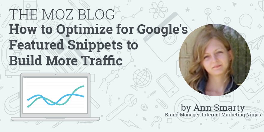How to Optimize for Google’s Featured Snippets to Build More Traffic http://mz.cm/2g2qR0c By ...