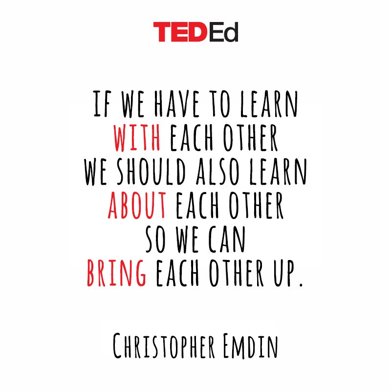 Ted Ed On Twitter Because We Learn In Communities