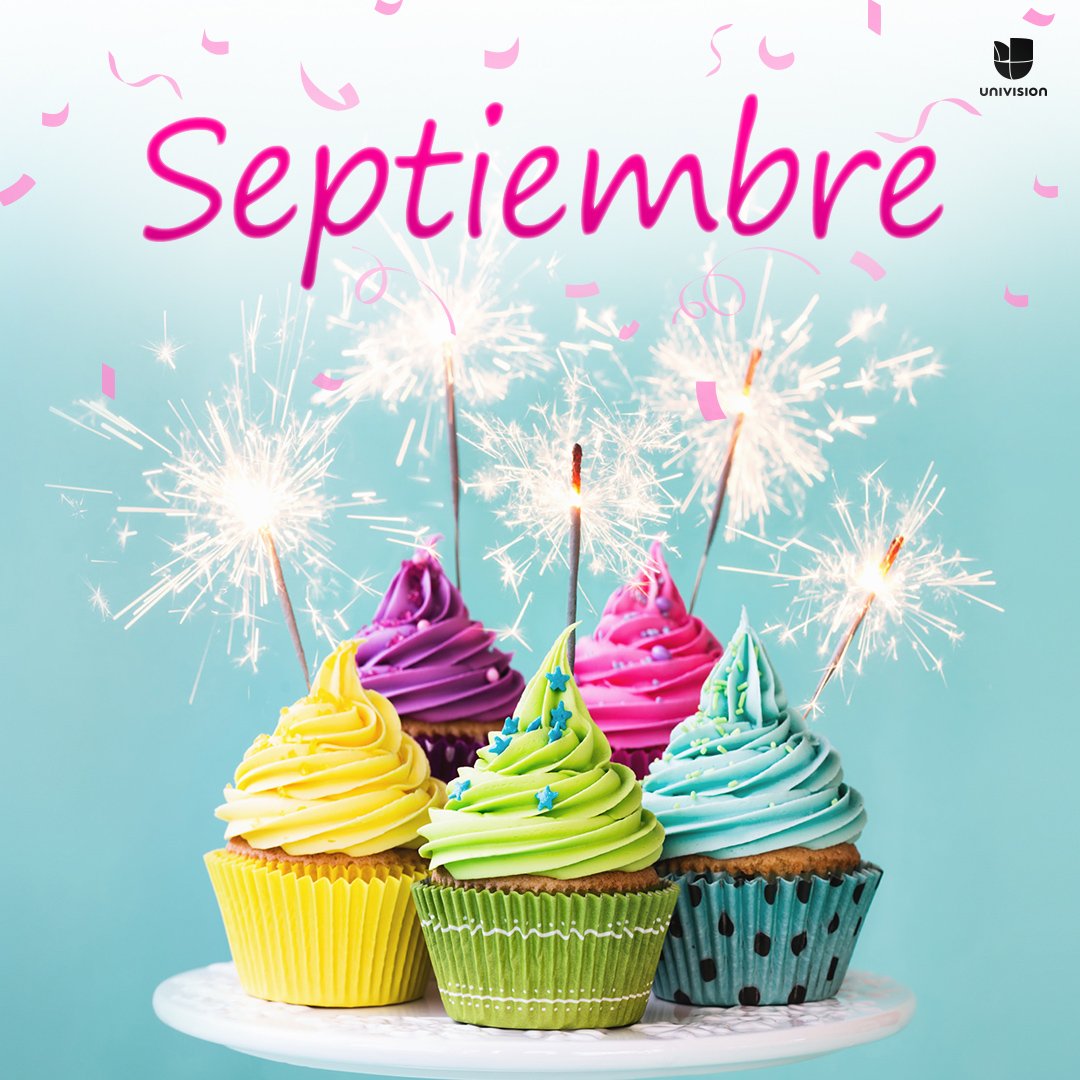 Bienvenido septiembre. levanta la mano si eres de los que cumple años ...