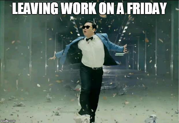Leaving Work Early On Friday Meme