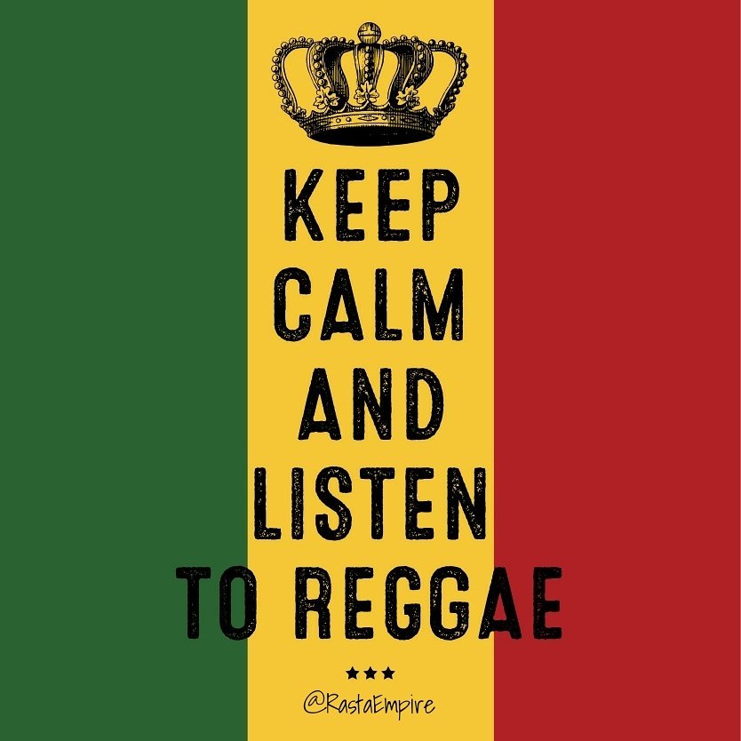 Keep Calm And Listen To Reggae