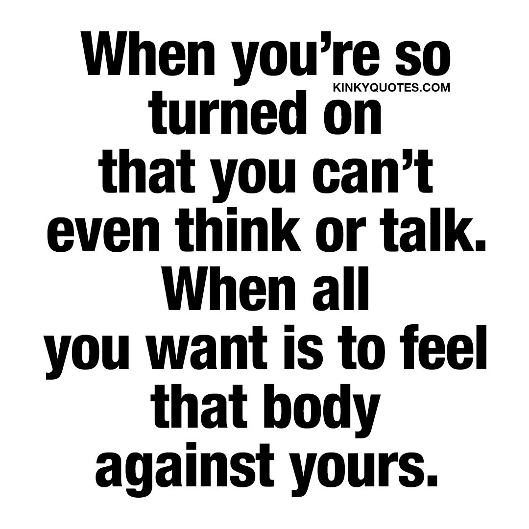 You Turn Me On Quotes