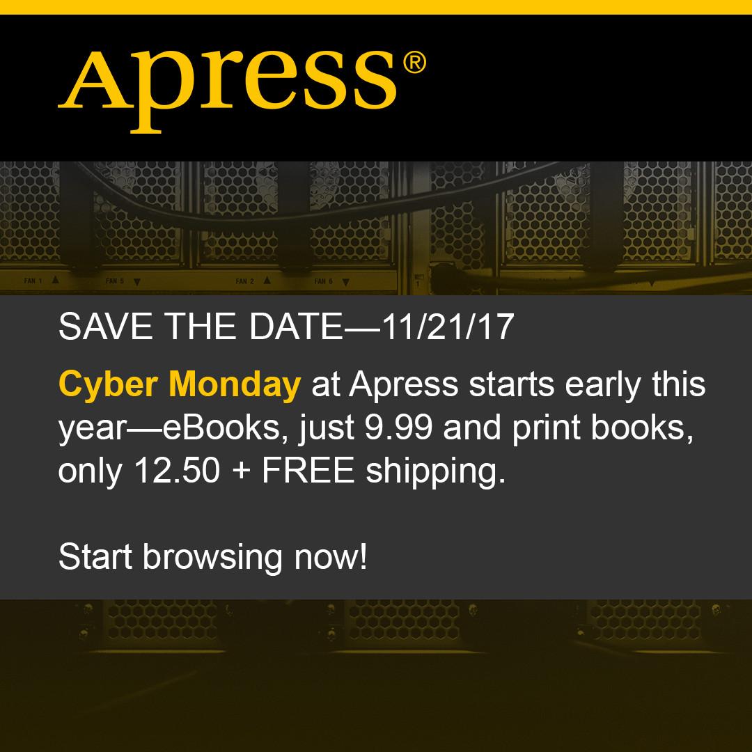 Apress on Twitter: "Cyber Monday starts early this year—eBooks only 9.99 and print books 12.50 ...