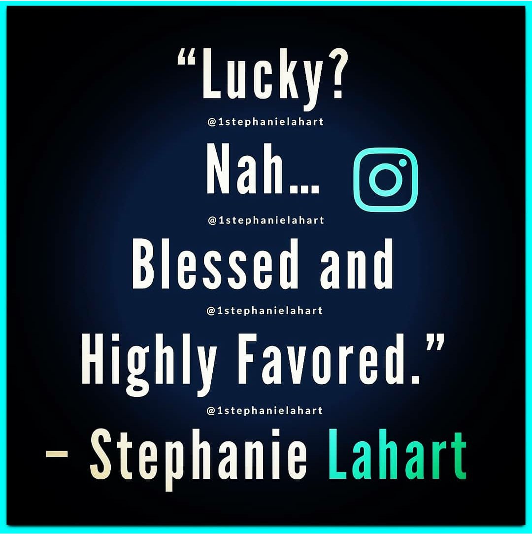 I Am Blessed And Highly Favored Quotes