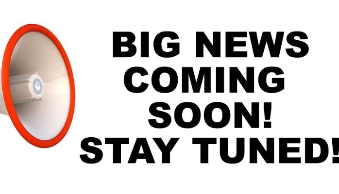 Big News Coming Soon