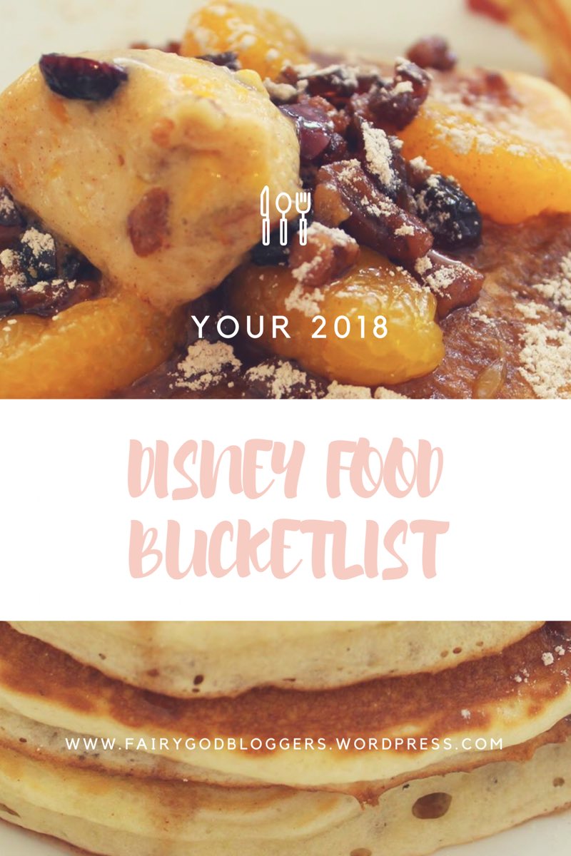 Your 2018 Disney Food Bucket List – Fairy God Bloggers Your 2018 Disney Food Bucket List – Fairy God Bloggers