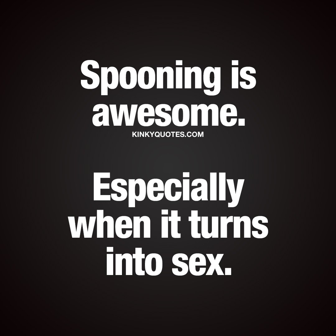 Spooning Quotes
