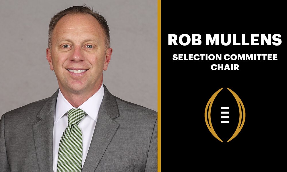 Rob Mullens named next chair of the #CFBPlayoff Selection Committee ...