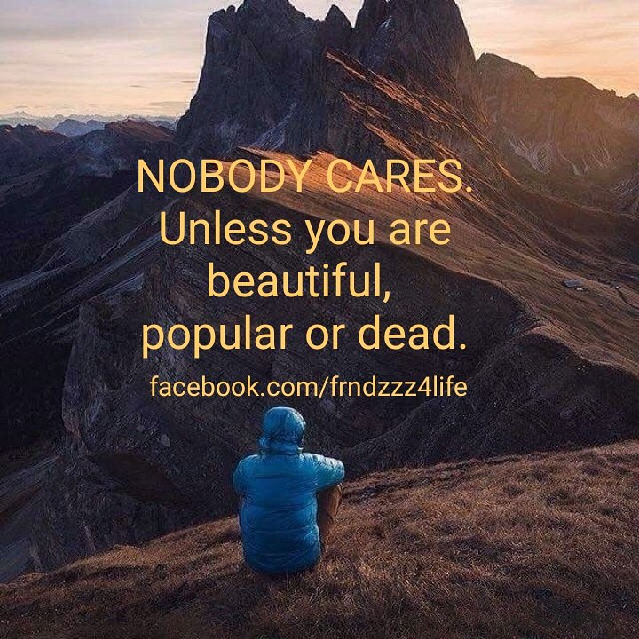 Nobody Cares Unless Quotes
