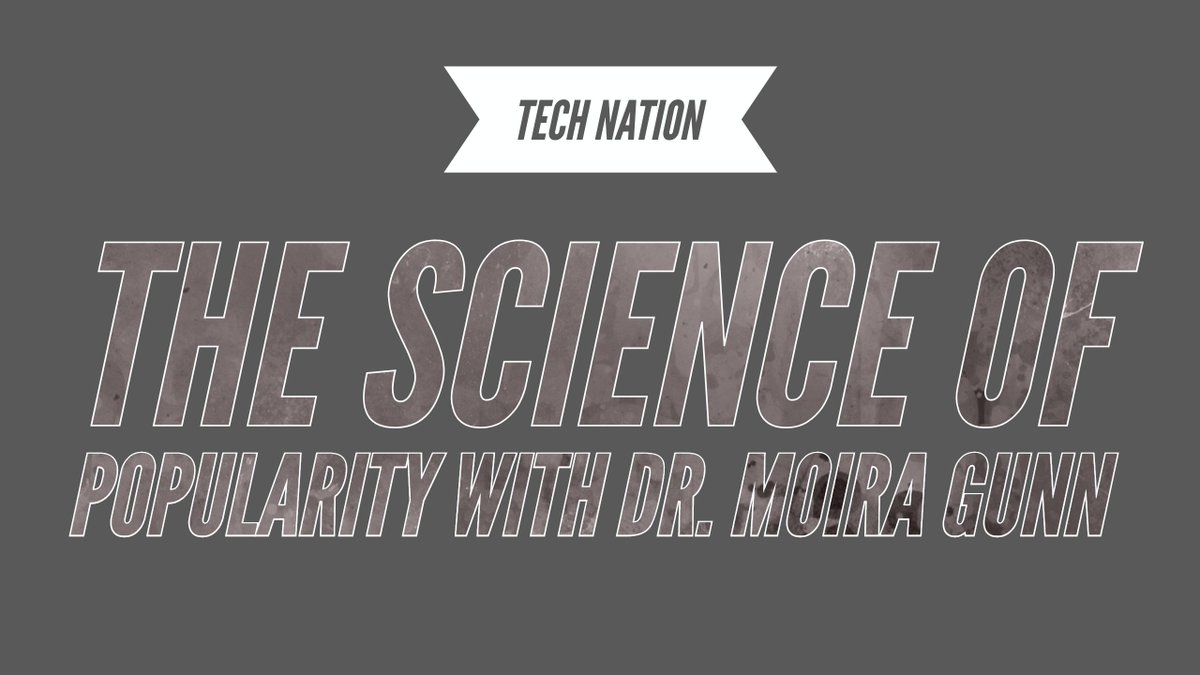 The Science of Popularity on NPR's TechNation with Dr. Moira Gunn ...