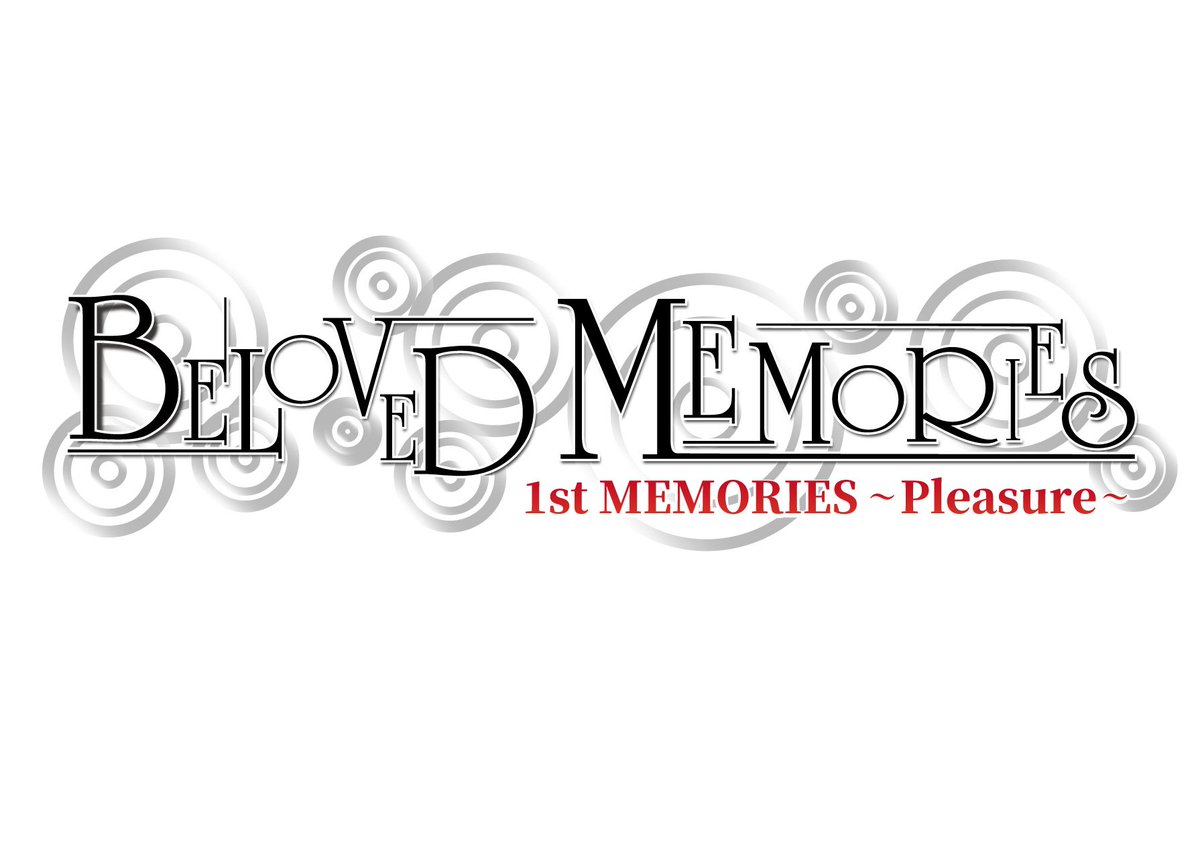 BELOVED MEMORIES 1st MEMORIES～Pleasure～ (4ページ目) - Togetter