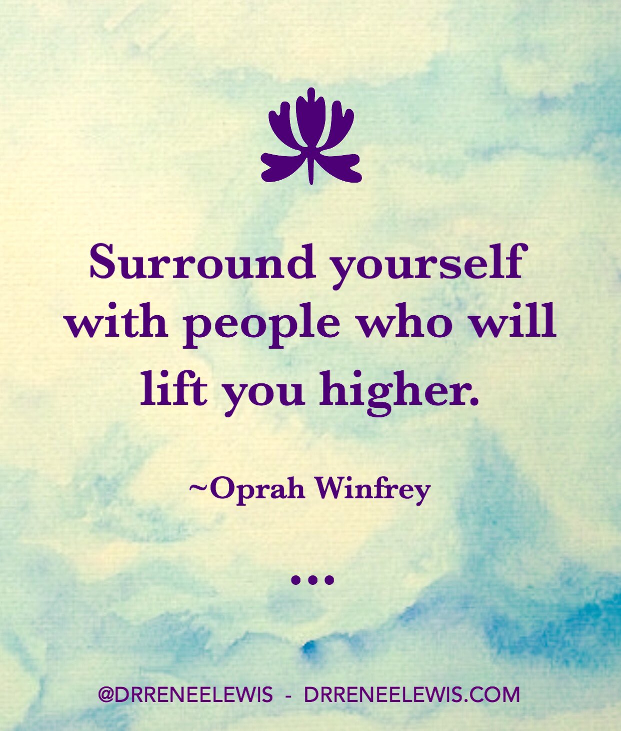Surround Yourself With People Who Lift You Higher