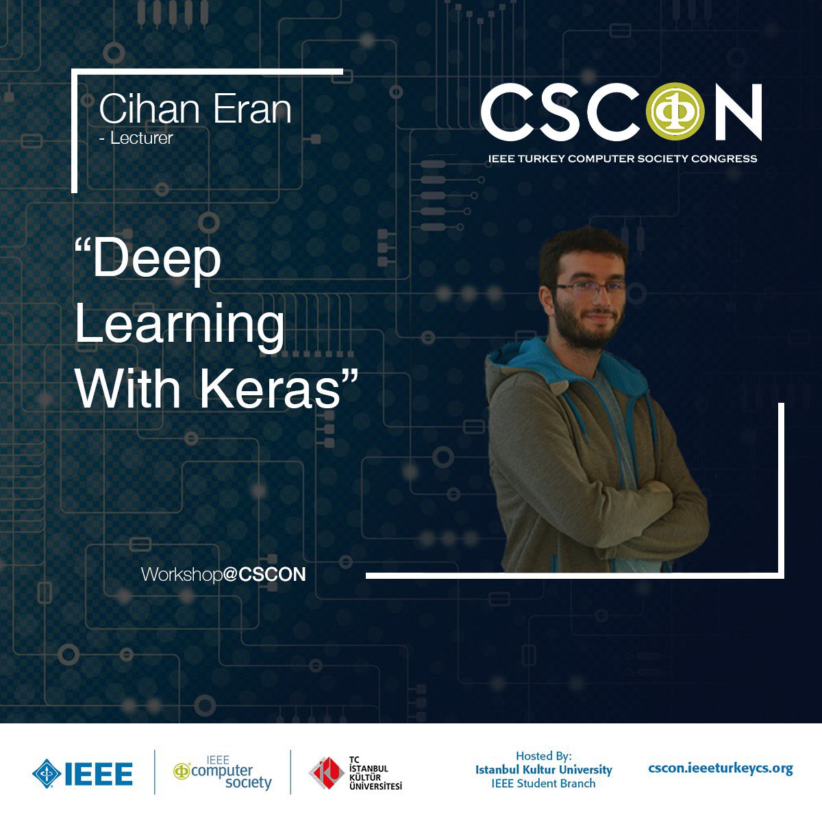 IEEE IKU on Twitter: "CSCON’ 18 de kayıtlar devam ediyor. Deep Learning with Keras eğitimimizde ...
