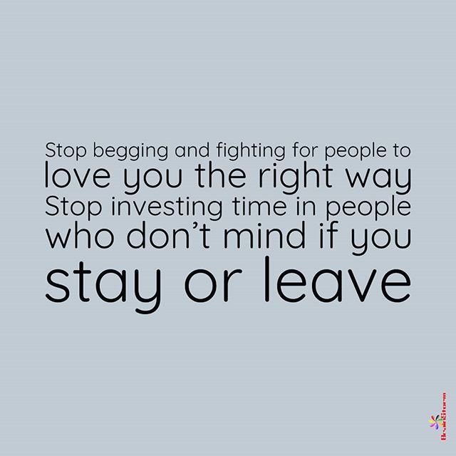 Stop Begging For Love Quotes