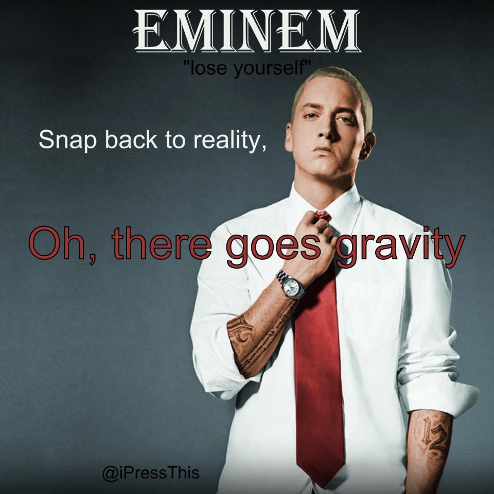 Gravity Eminem