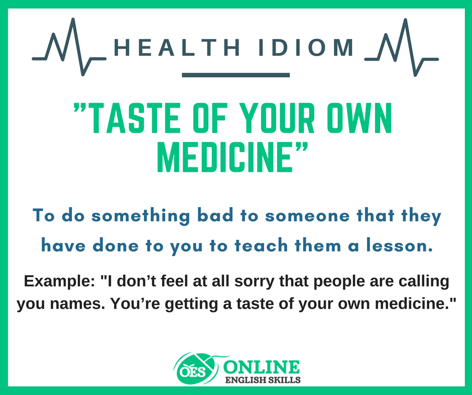 A Taste Of Your Own Medicine Example