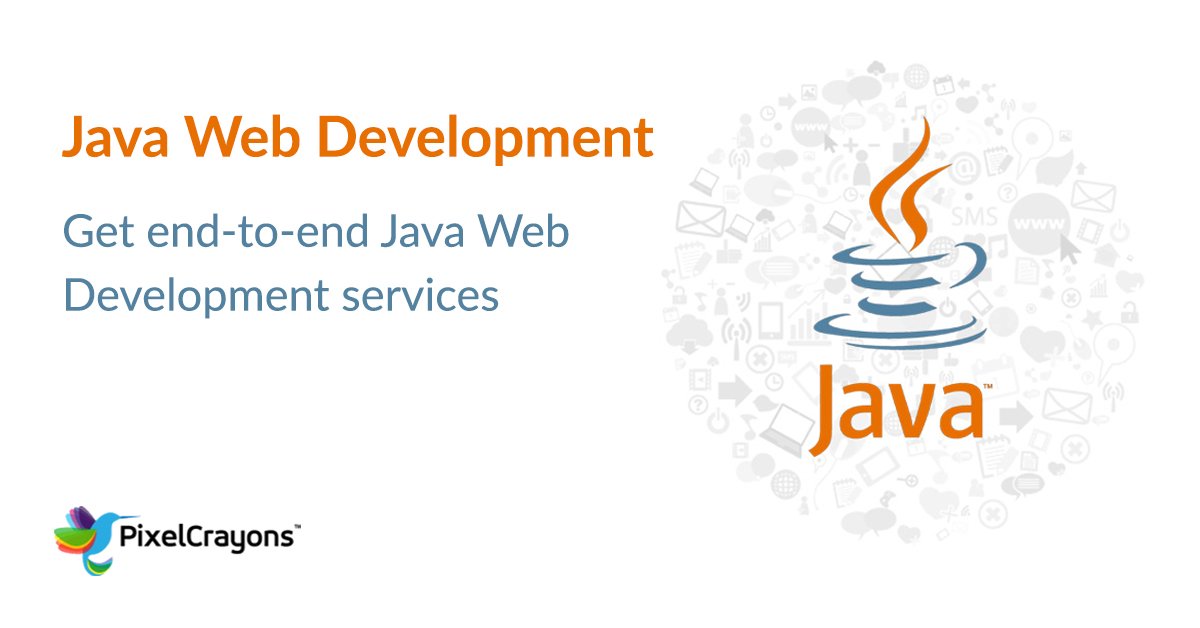 Pixelcrayons On Twitter Get End To End Java Web Development Services With Fully Customized 3847