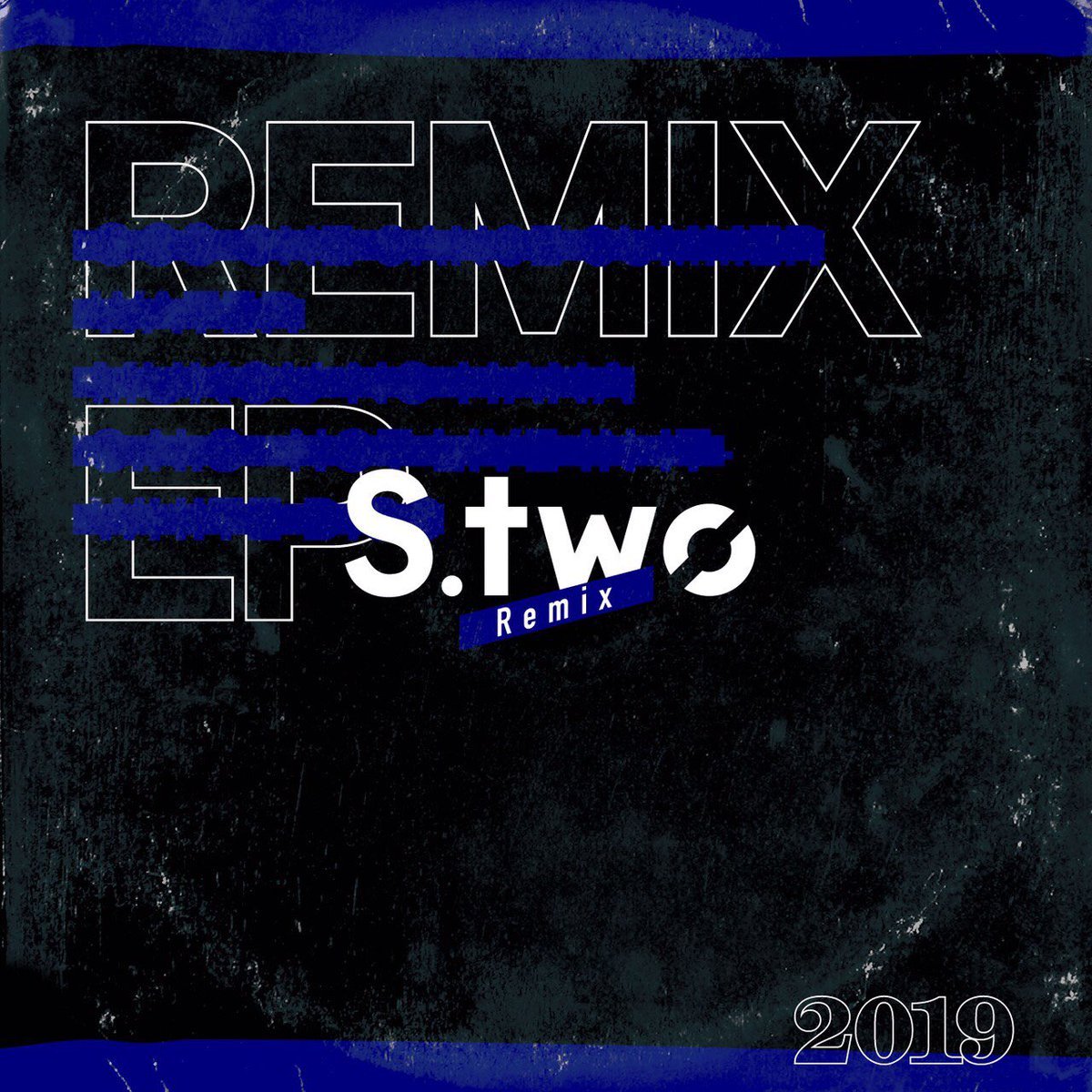 STB Studio on Twitter: "💥NEW RELEASE💥 「REMIX EP 2019」｜S.two ↓ https://t.co/qnXH9LGJyV Recording ...