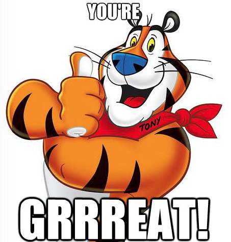 Tony The Tiger Youre Great