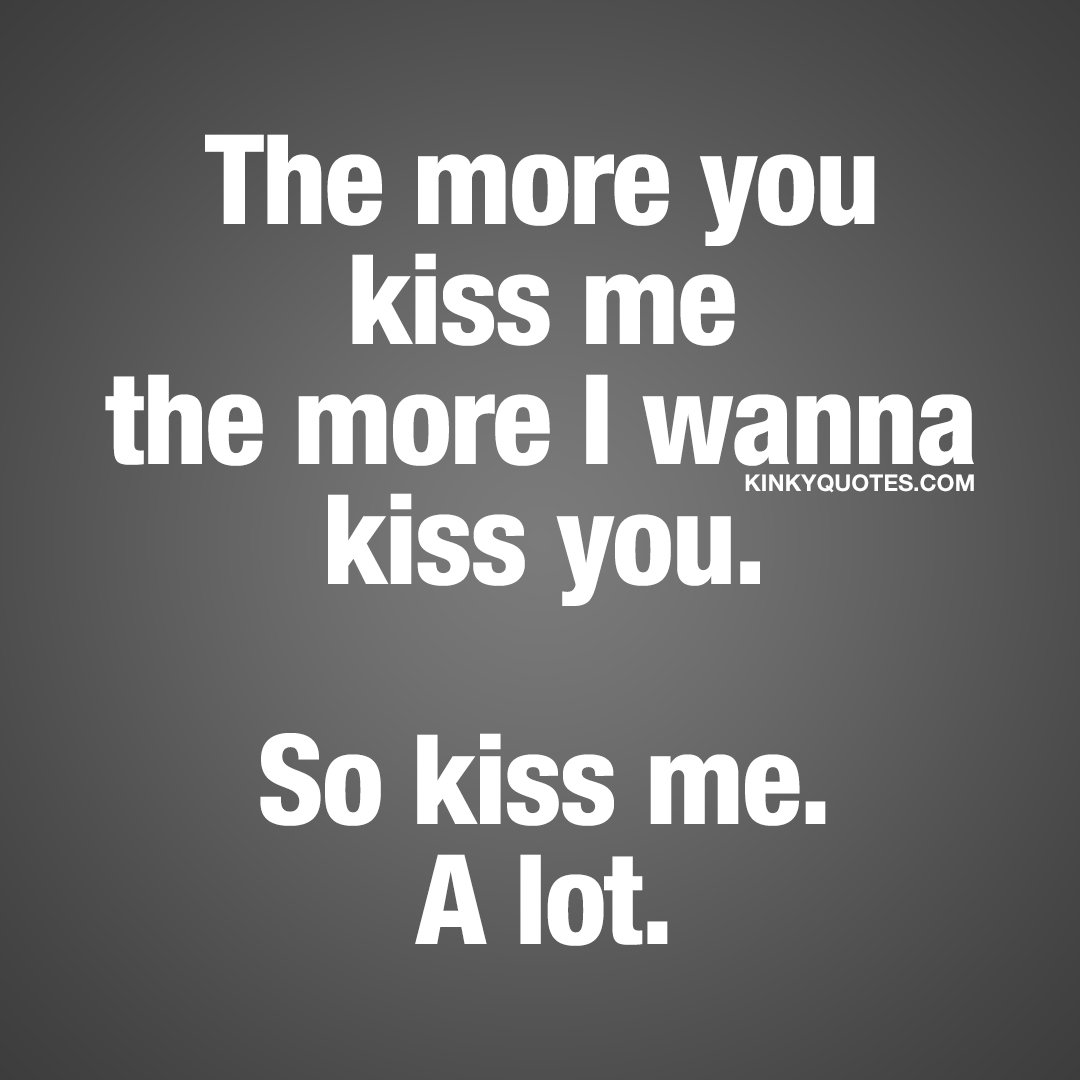 Kiss Me Quotes