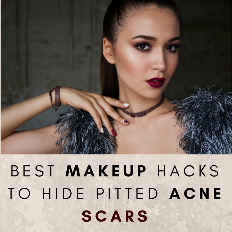 Best Makeup For Pitted Scars