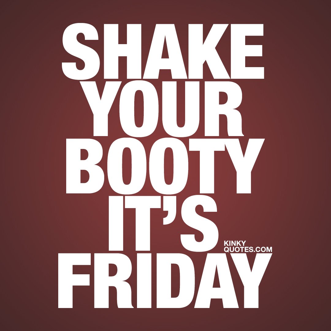 Its Friday Quotes And Pictures