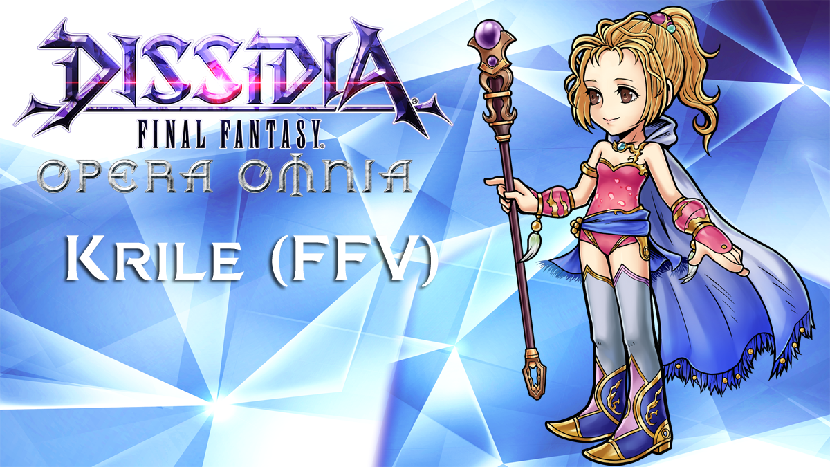 Dissidia FF Opera Omnia - Survival Guide: Krile EX (Lost Chapter)