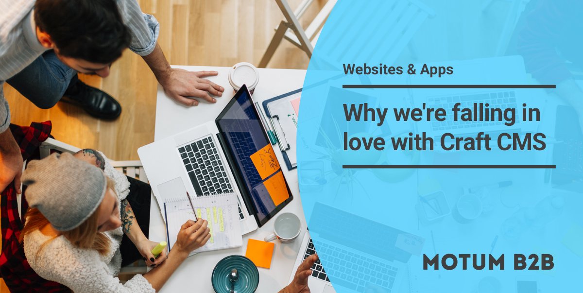 Craft CMS on Twitter: "RT @motum_b2b: Why we’re falling in love with ...
