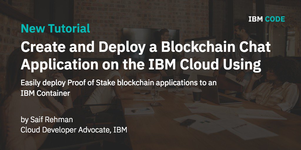 New Tutorial Create And Deploy A Blockchain Chat Application On The Ibm Cloud Using Tendermint