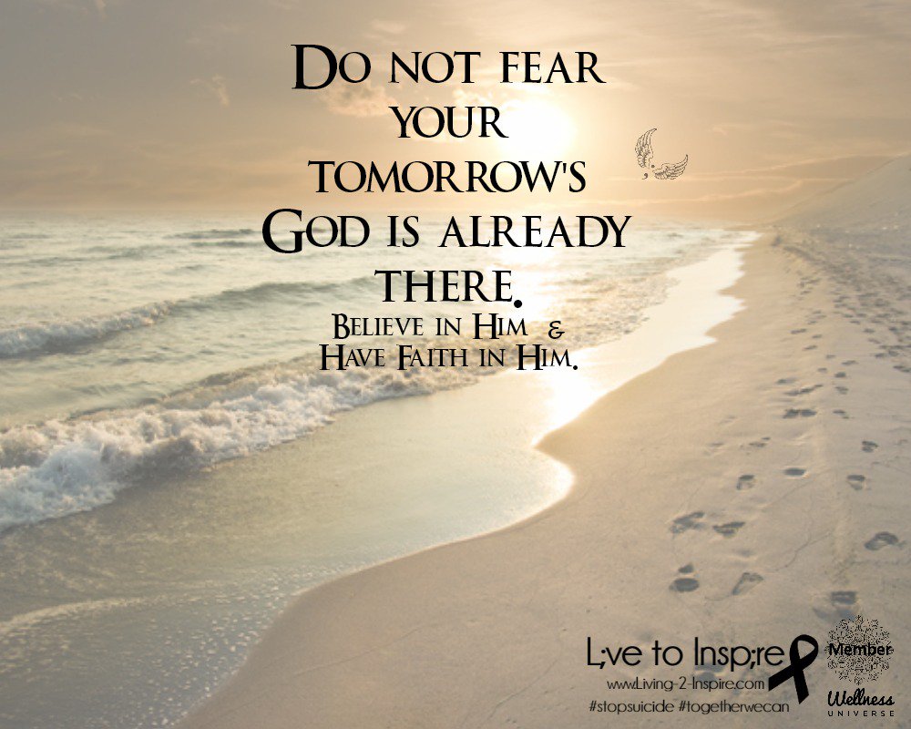 Dont Worry About Tomorrow God Is Already There